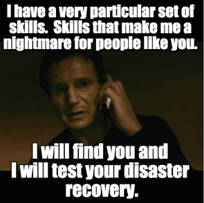 Disaster Recovery Taken Meme | kevinhakanson.com